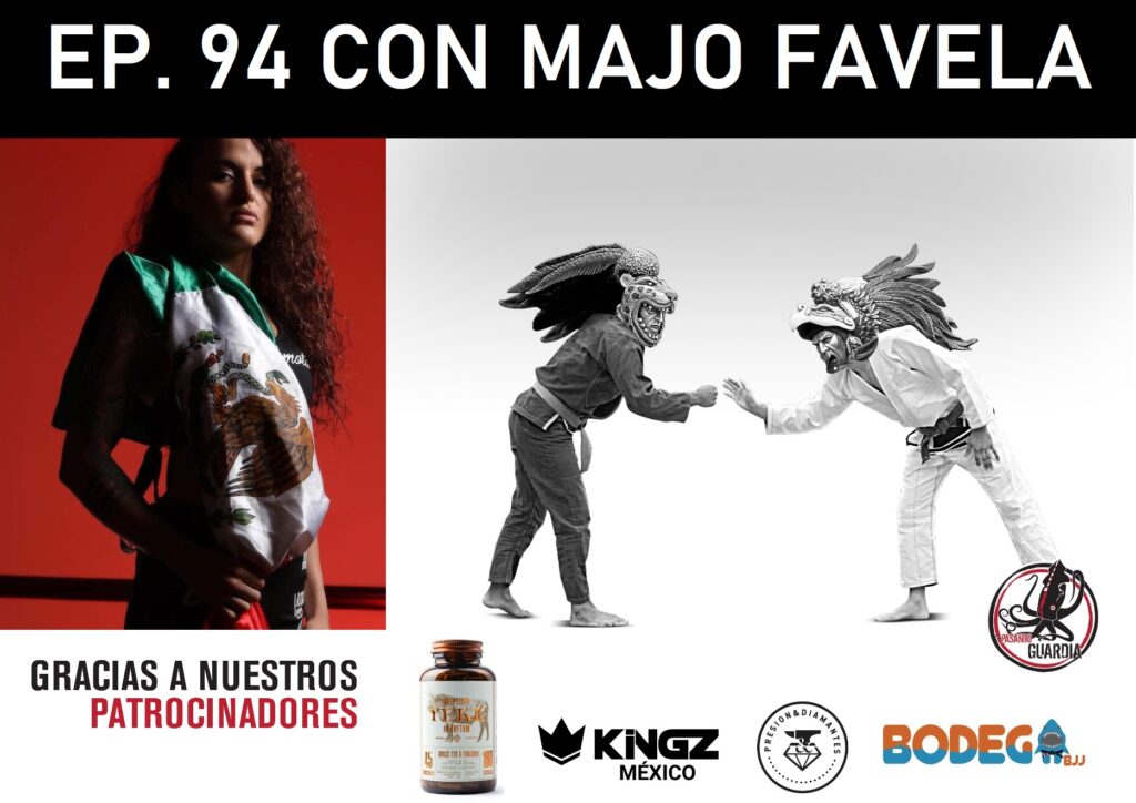 EP. 94 con Maria «majo» Favela - Pasando Guardia